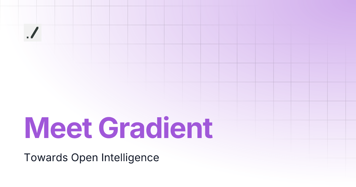 Meet Gradient | Gradient